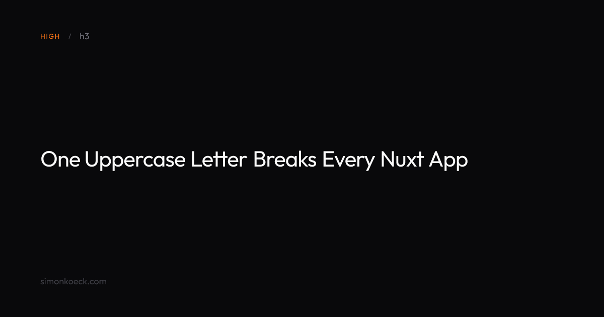 CVE-2026-23527: One Uppercase Letter Breaks Every Nuxt App | Simon Koeck